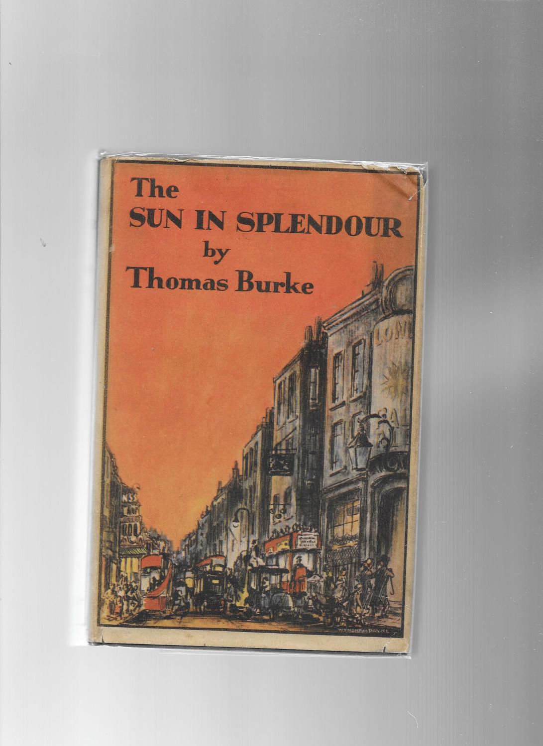 the Sun in Splendour by Burke Thomas: A Good Copy (1927) First Edition ...