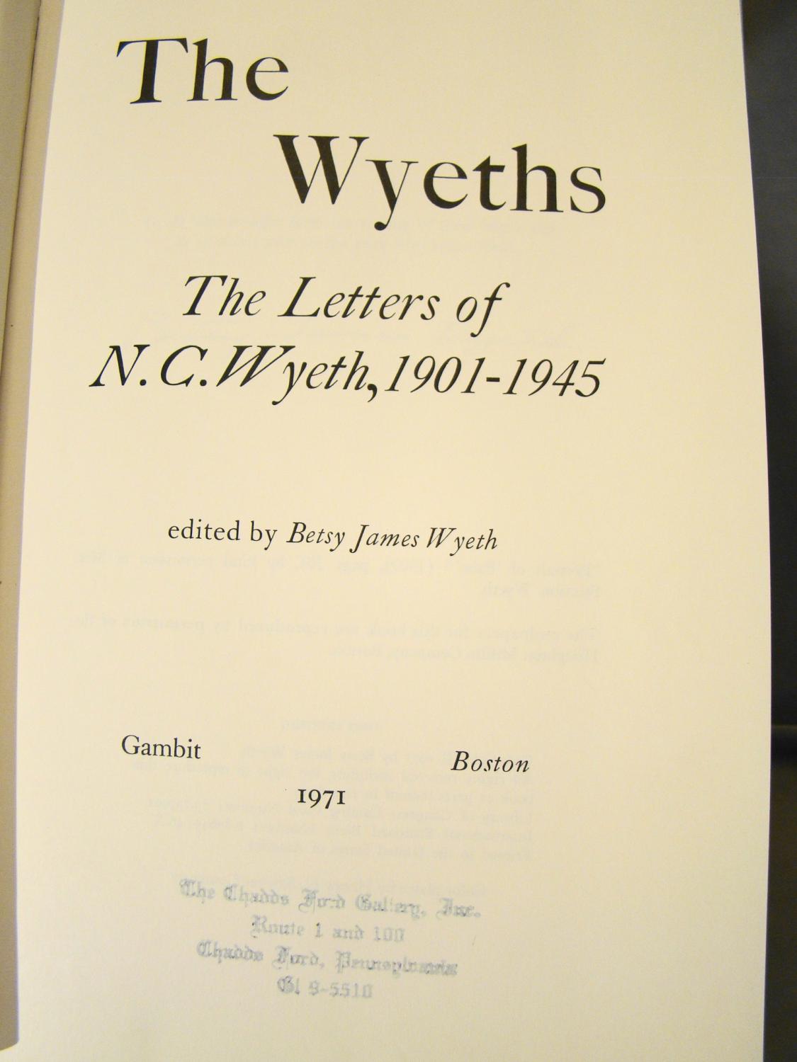 The Wyeths The Letters of N. C. Wyeth 1901-1945 Edited & signed by ...