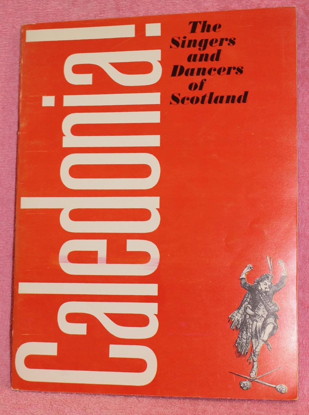 Albert Morini Presents CALEDONIA! The Singers and Dancers of Scotland ...