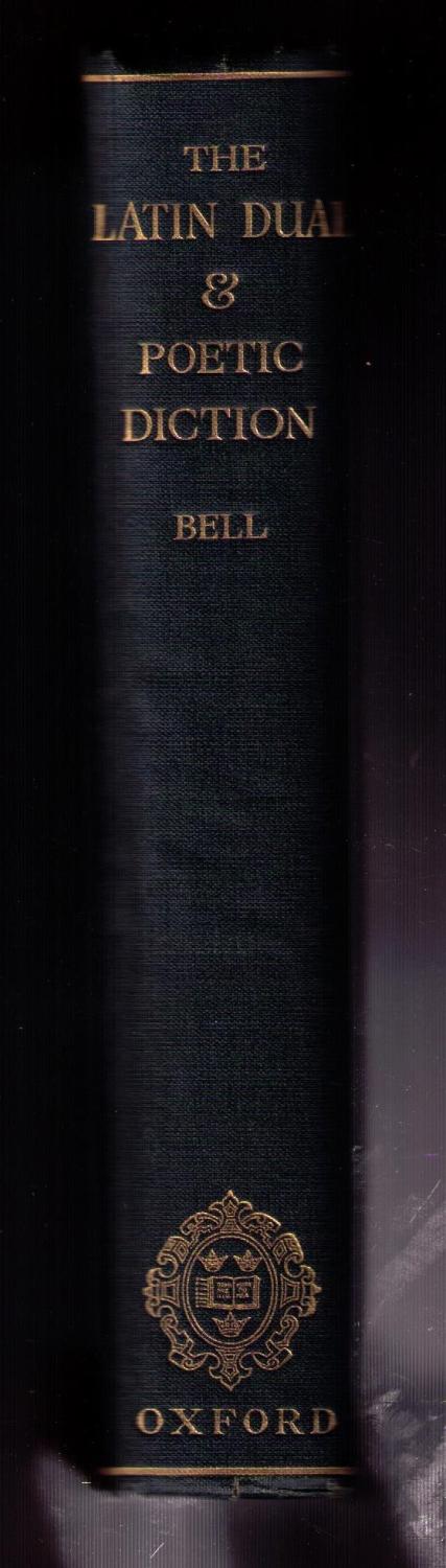 The Latin Dual and Poetic Diction: Studies in Numbers and Figures by ...