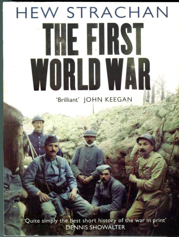 The First World War: A New Illustrated History by Strachan, Hew: (2003 ...