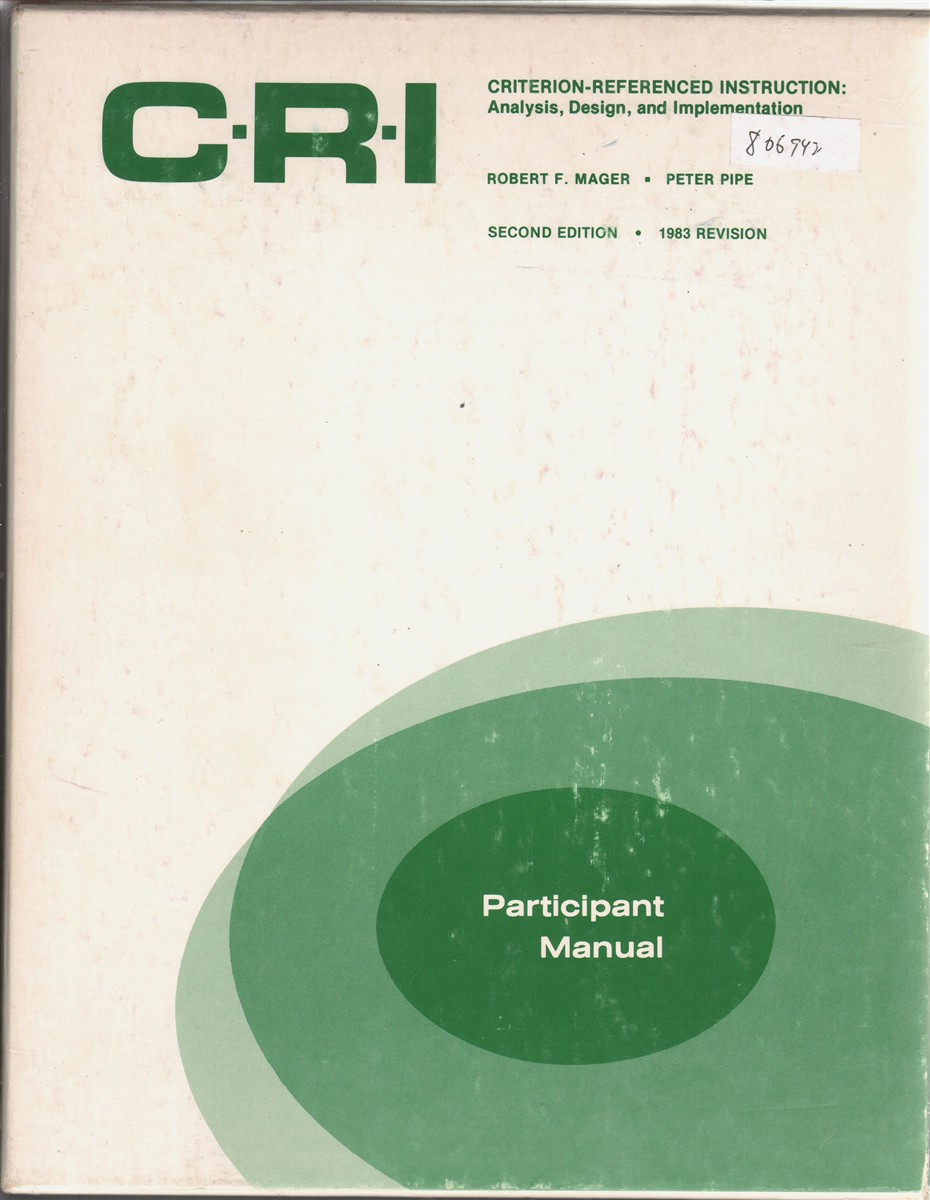 C. R. I: Criterion-Referenced Instruction : Analysis, Design, and ...