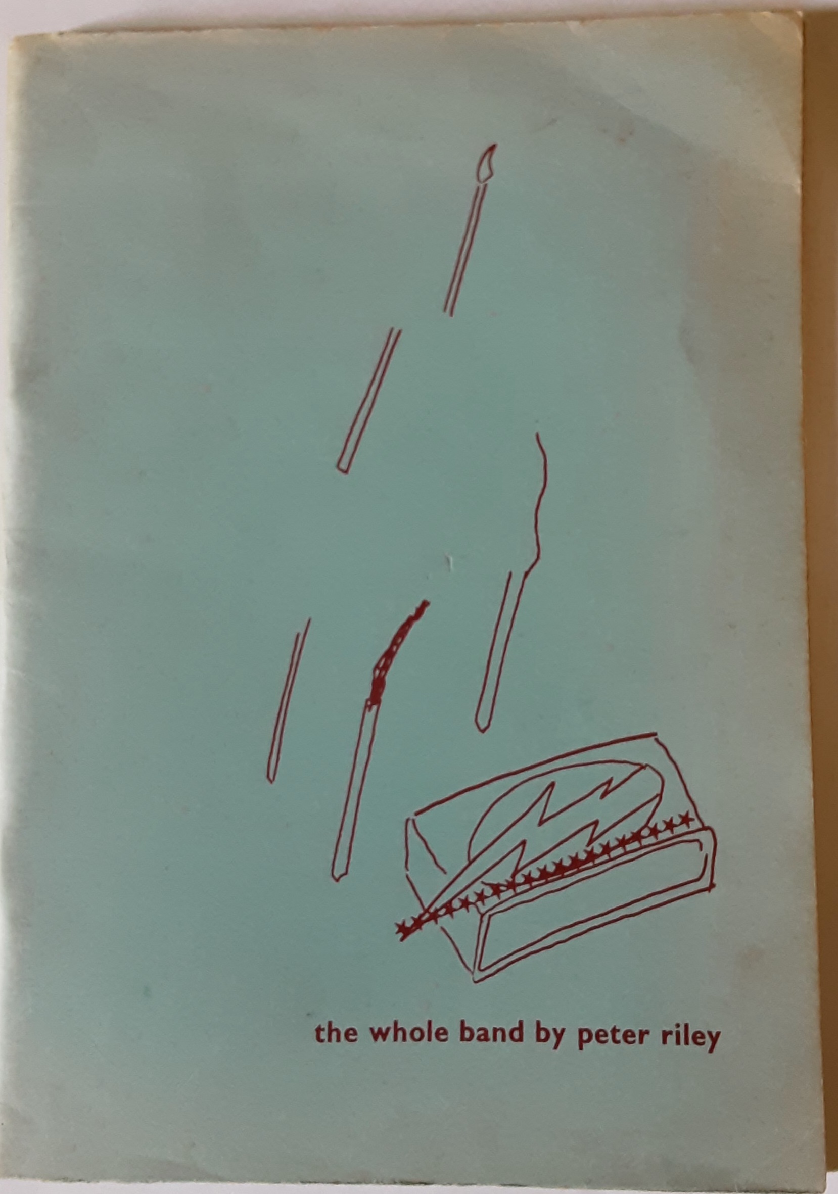 The Whole Band by Riley, Peter: good softback (1972) First Edition ...