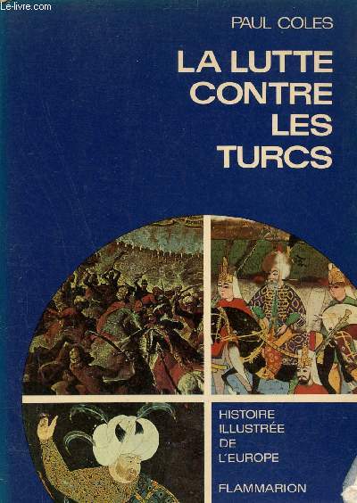 La lutte contre les turcs - Collection histoire illustrée de l'Europe ...