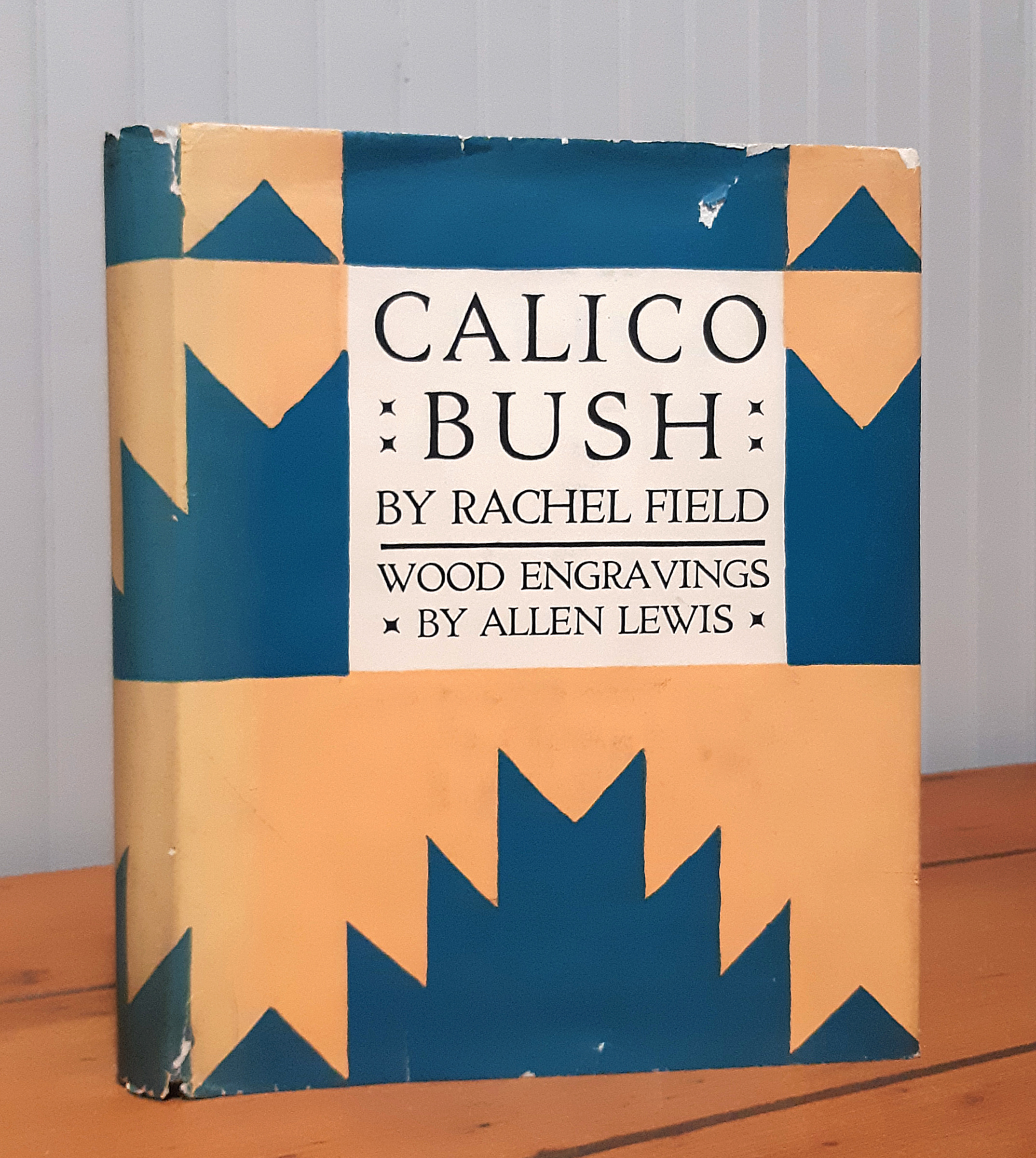 Calico Bush by Field, Rachel: Very Good Hardcover (1931) 1st Edition ...