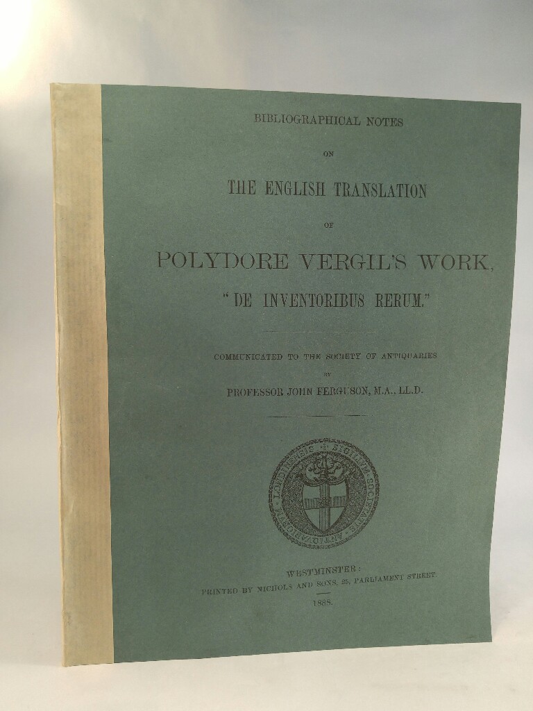 Bibliographical Notes on The English Translation of Polydore Vergil s ...