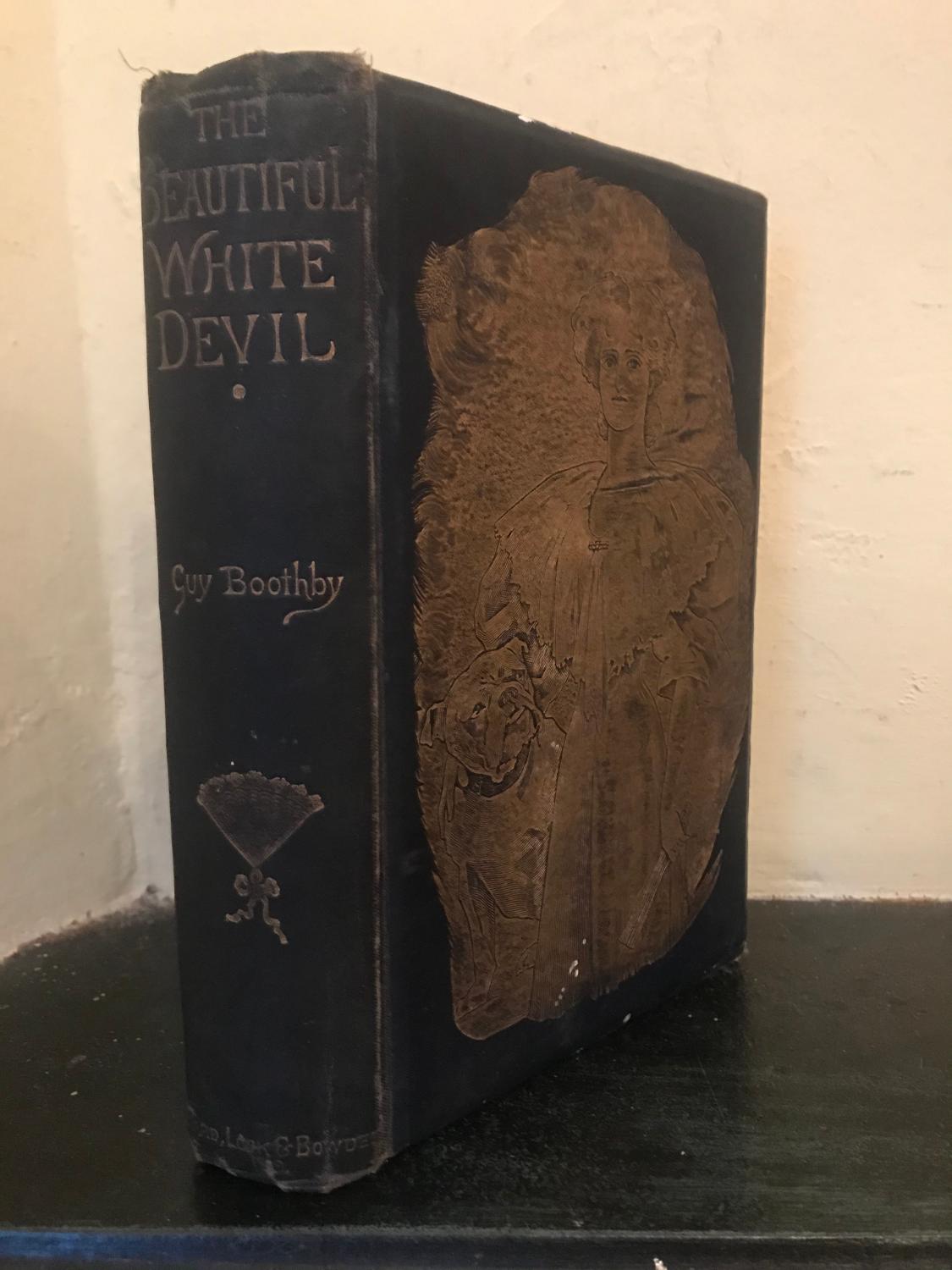 The Beautiful White Devil by Boothby, Guy: Good + Hardcover (1896) 1st ...