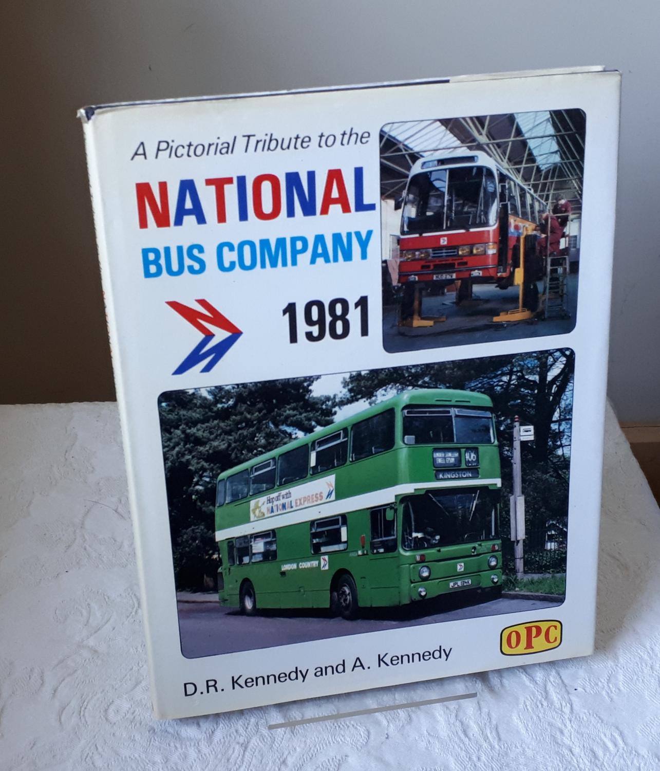 Pictorial Tribute to the National Bus Company by Kennedy, D.R; Kennedy ...