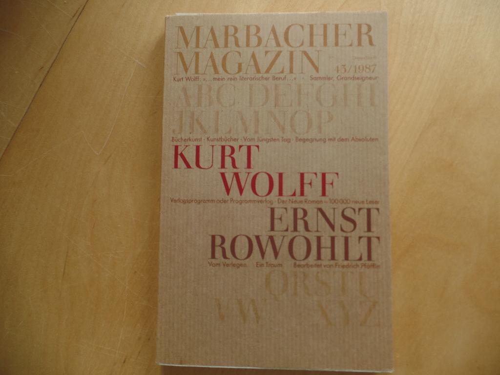 Kurt Wolff - Ernst Rowohlt : [Ausstellung von Juni - Dezember 1987 im ...
