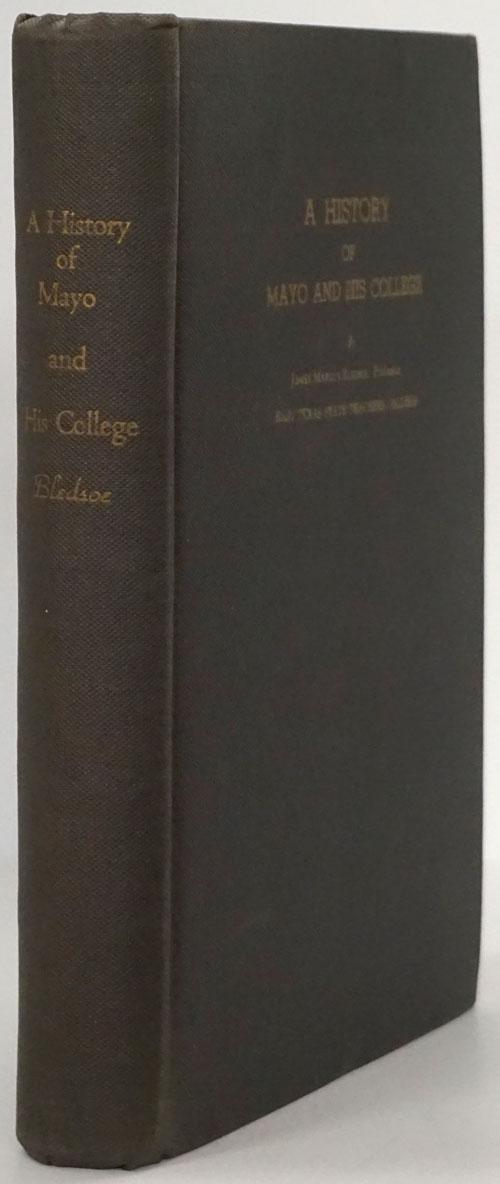A History of Mayo and His College by Bledsoe, James Marcus: Very Good ...