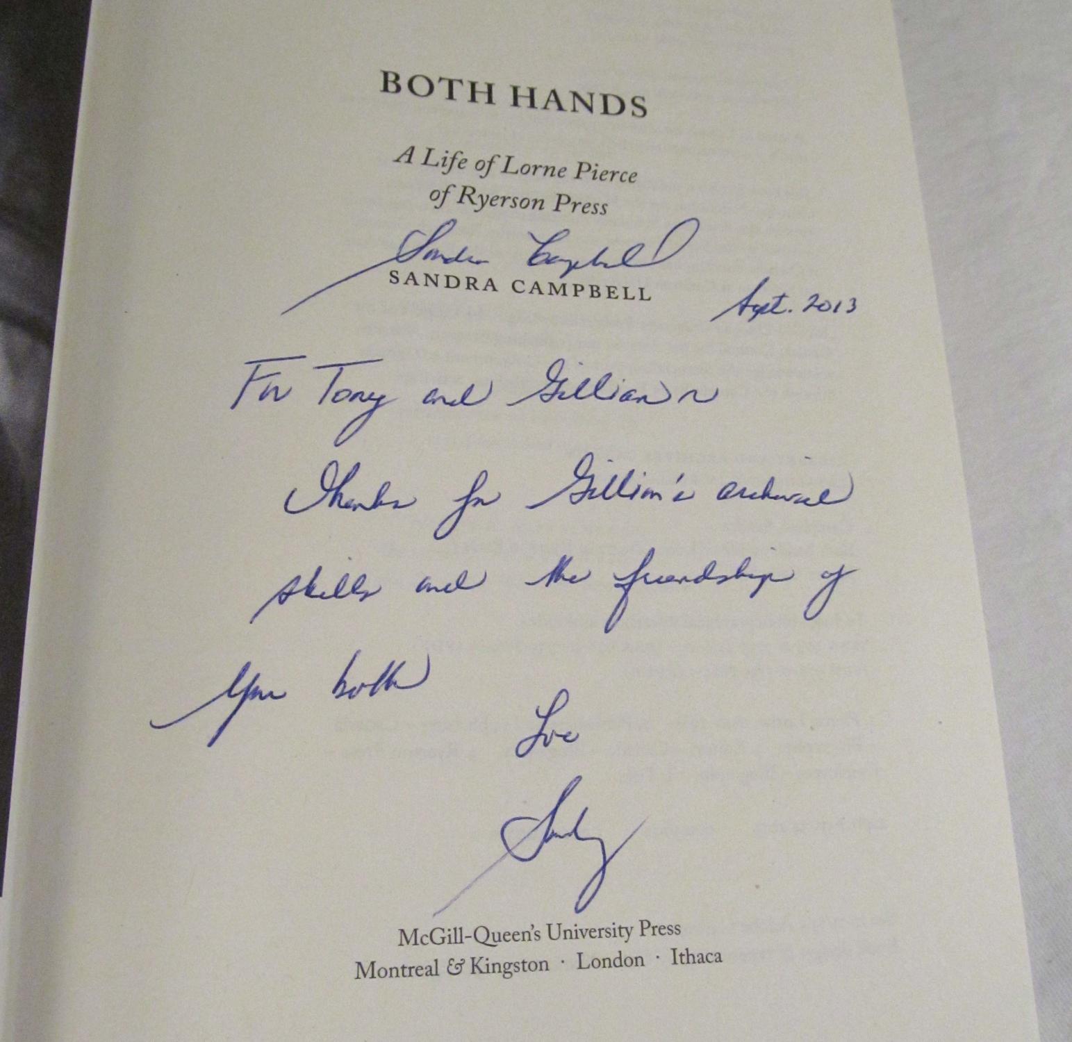 Both Hands: A Life of Lorne Pierce of Ryerson Press by Campbell, Sandra ...