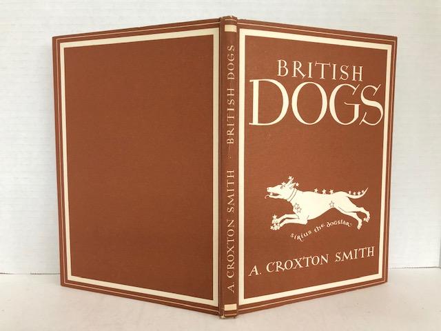 British Dogs by Smith, A. Croxton: Near Fine Hardcover (1945) First ...