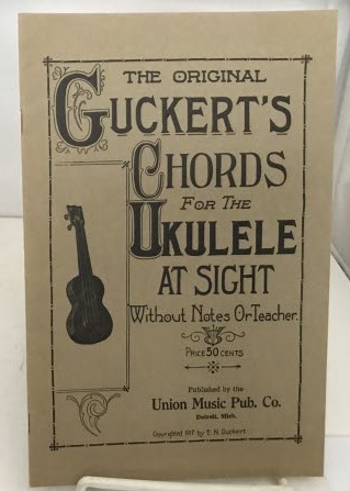 The Original Guckert's Chords For The Ukulele At Sight Without Notes or ...