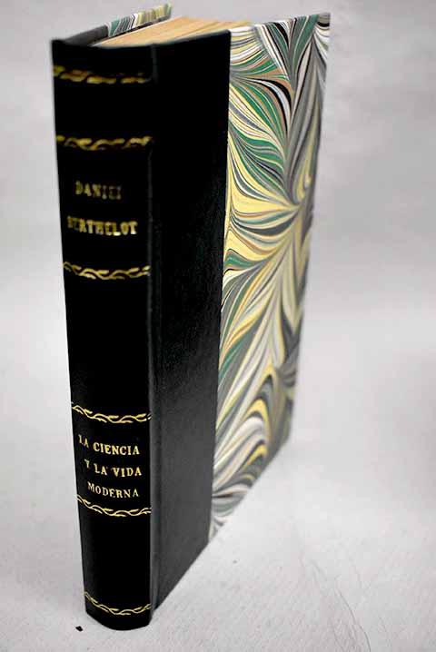 La ciencia y la vida moderna by Berthelot, Daniel: Bien tapa dura (1925 ...