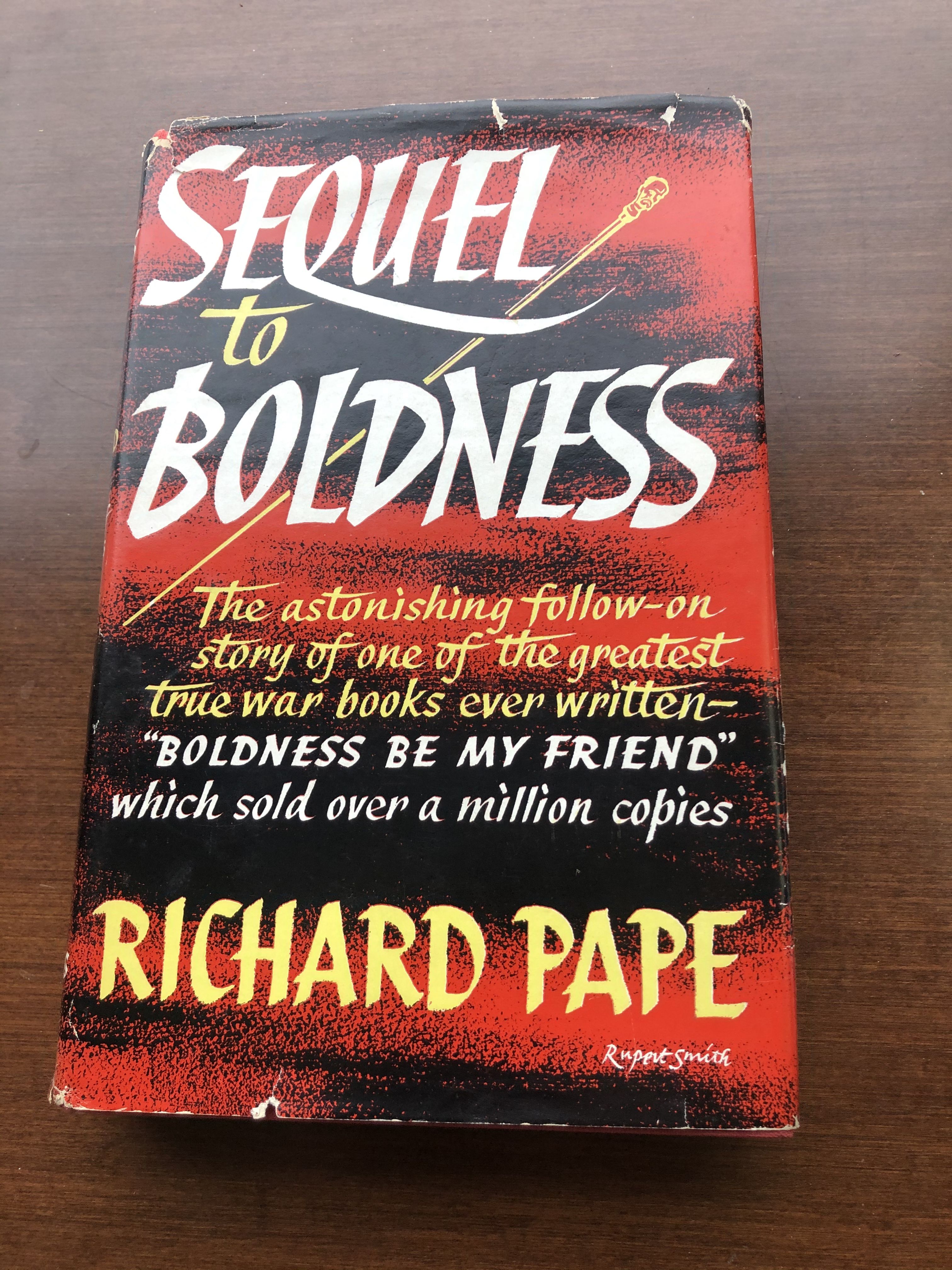 SEQUEL TO BOLDNESS by Richard Pape: Very Good Hardcover. (1959) 1st ...