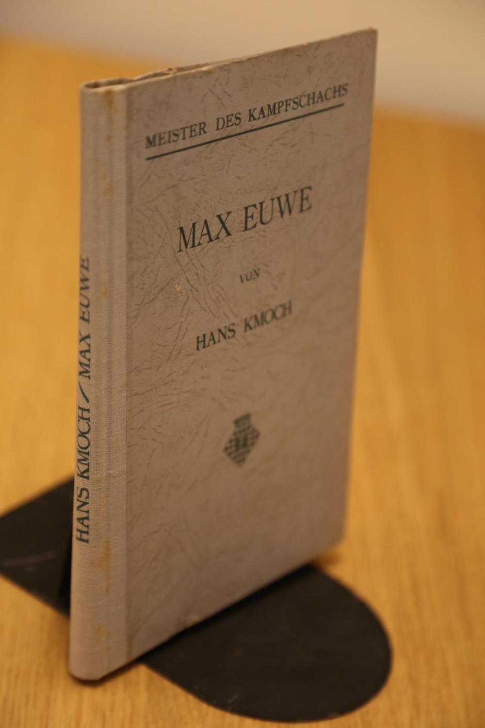 MAX EUWE by Hans Kmoch: Good Hardcover (1938) 1st Edition | OFKE / ØFKE