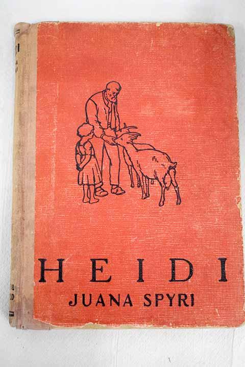 Heidi: una narración para los niños y para los que aman a los niños by ...