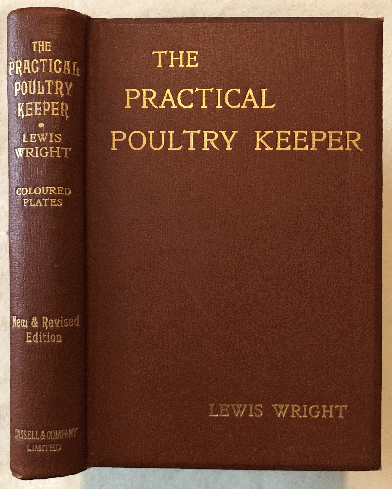 The Practical Poultry Keeper Entirely New and Revised Edition by Wright ... The Practical Poultry Keeper Entirely New and Revised Edition by Wright ...