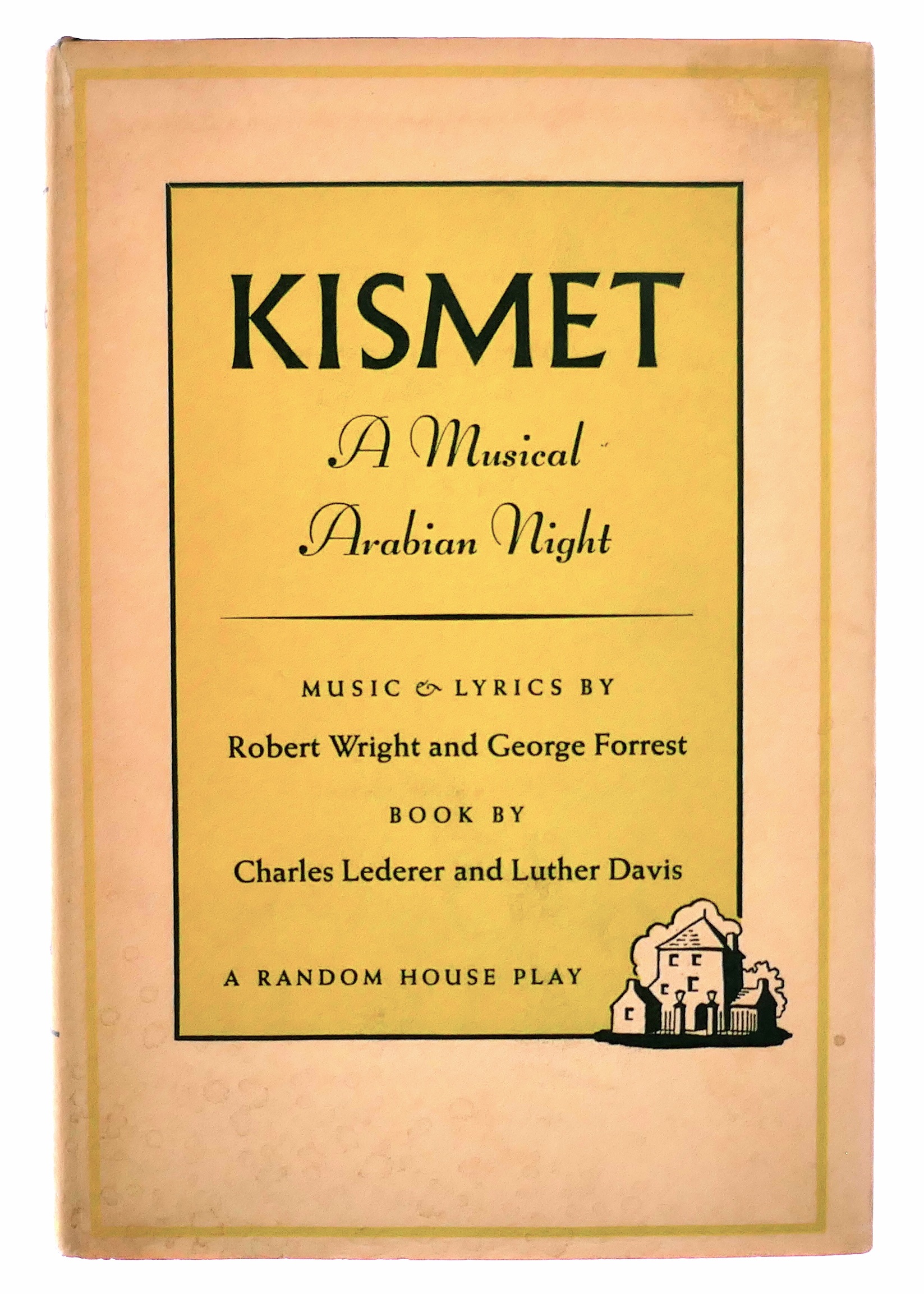 Kismet: A Musical Arabian Night by Lederer, Charles and Luther Davis ...