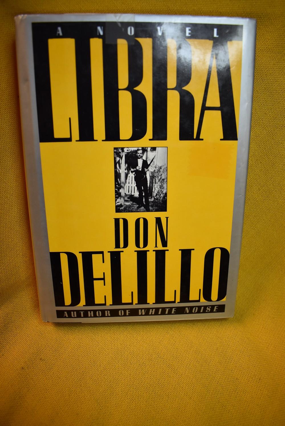 Libra by Don Delillo: (1988) First Edition. | History Bound LLC
