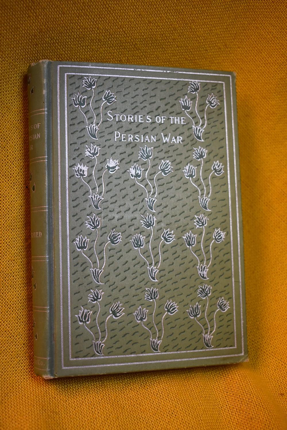 Stories Of the Persian War by Rev. Alfred J. Church: First Edition ...