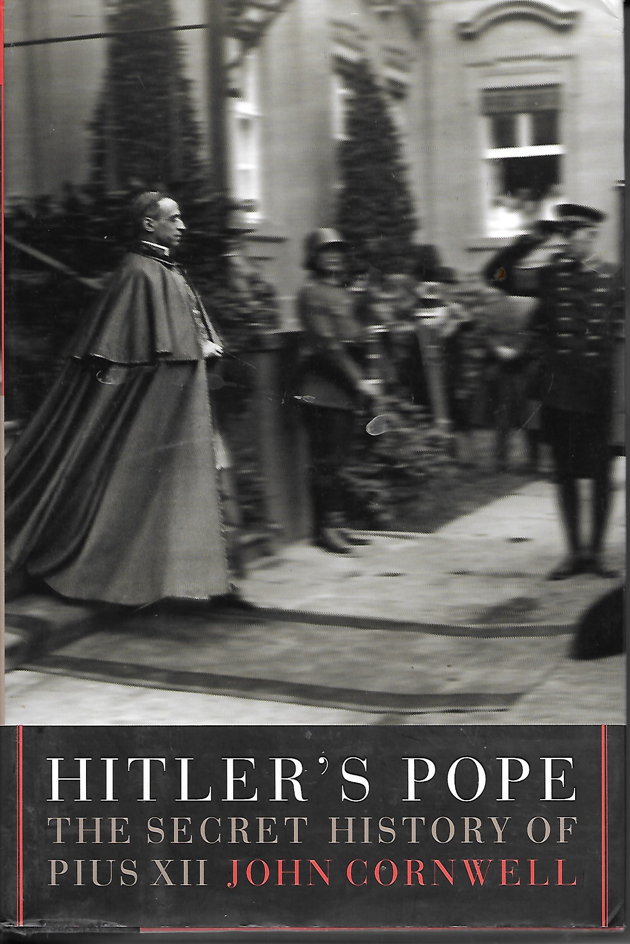 Hitler's Pope The Secret History of Pius XII by Cornwell, John: Very ...