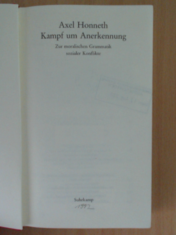 Kampf um Anerkennung. Zur moralischen Grammatik sozialer Konflikte by ...