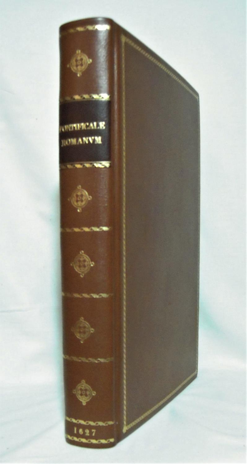 Pontificale romanum Clementis VIII. Pont. Max. Iussu Restitutum atque ...