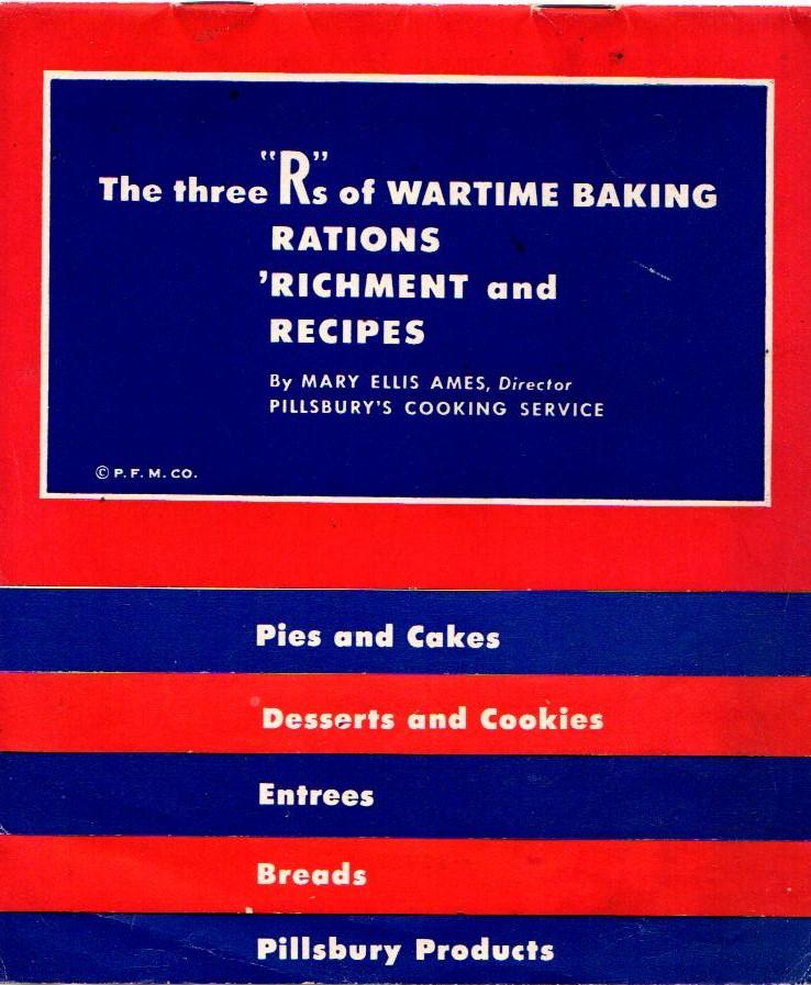 The three "R"s of wartime baking: Rations, 'Richment and Recipes. by ...