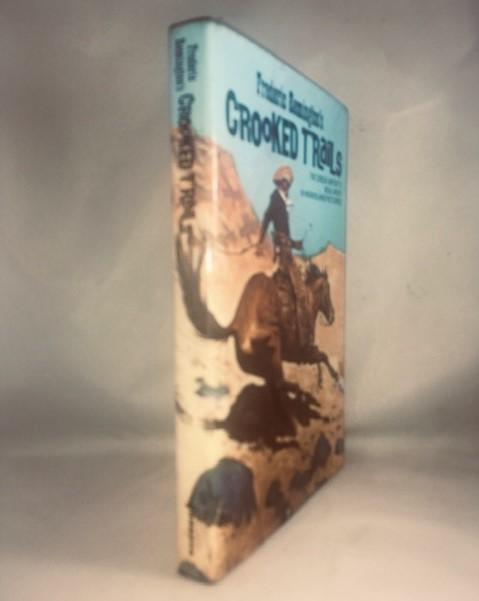 Frederic Remington's Crooked Trails: The Great Artist's Real West In ...