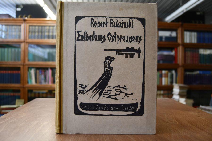 Die Entdeckung Ostpreussens. by Budzinski, Robert:: (1926) EA ...