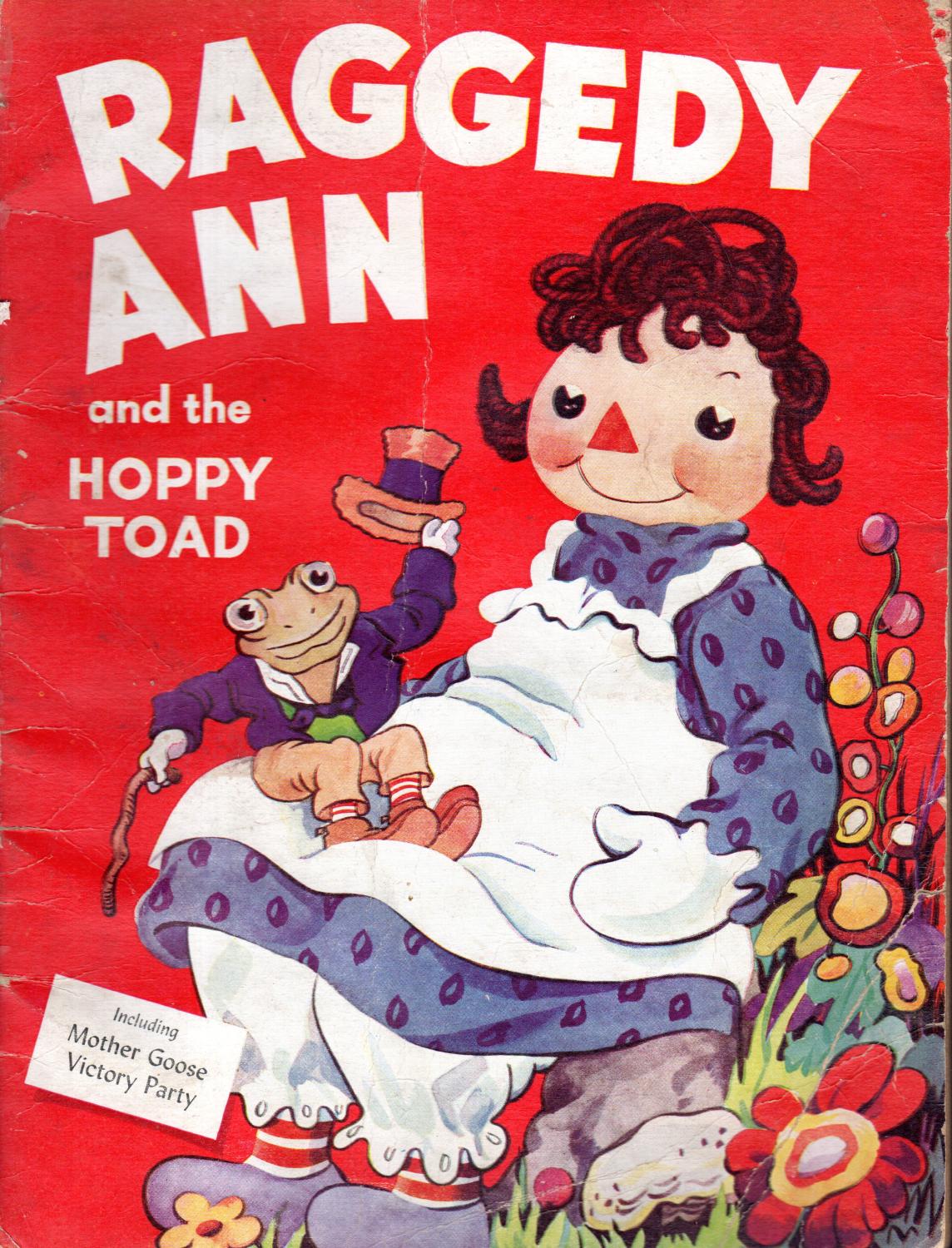 Raggedy Ann and the Hoppy Toad & Mother Goose Victory House by Gruelle ...