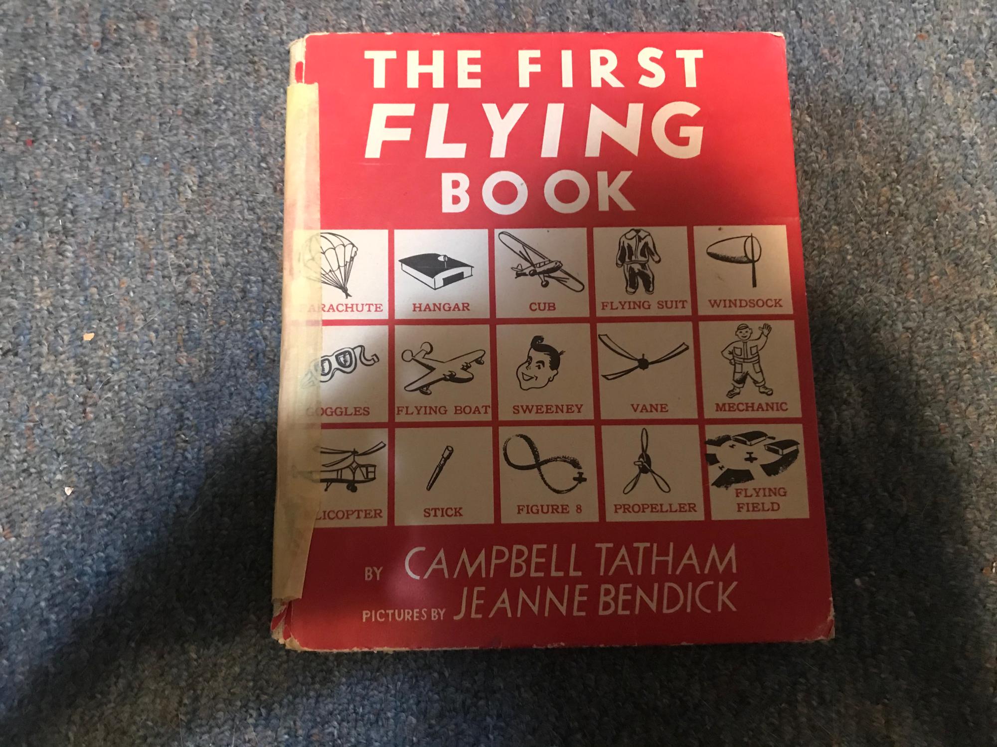 THE FIRST FLYING BOOK by Tatham, Campbell: Fair Pictorial Cover (1944 ...