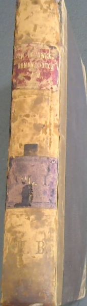 Simon van Leeuwen's Commentaries on Roman-Dutch Law, Volume 1 by Decker ...