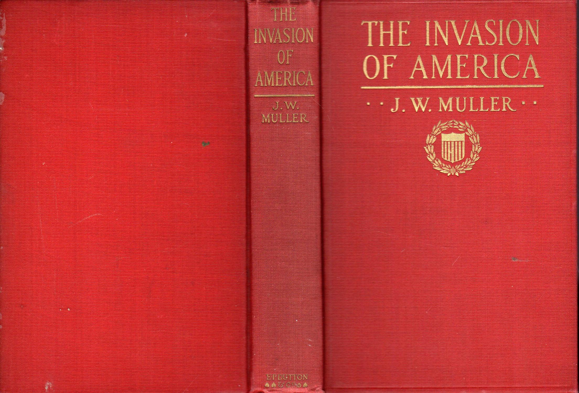 The Invasion of America: A a Fact Story Based on the Inexorable ...