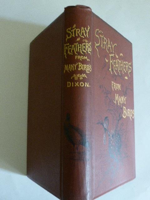 Stray Feathers from Many Birds: Leaves from a Naturalist's Note Book by ...