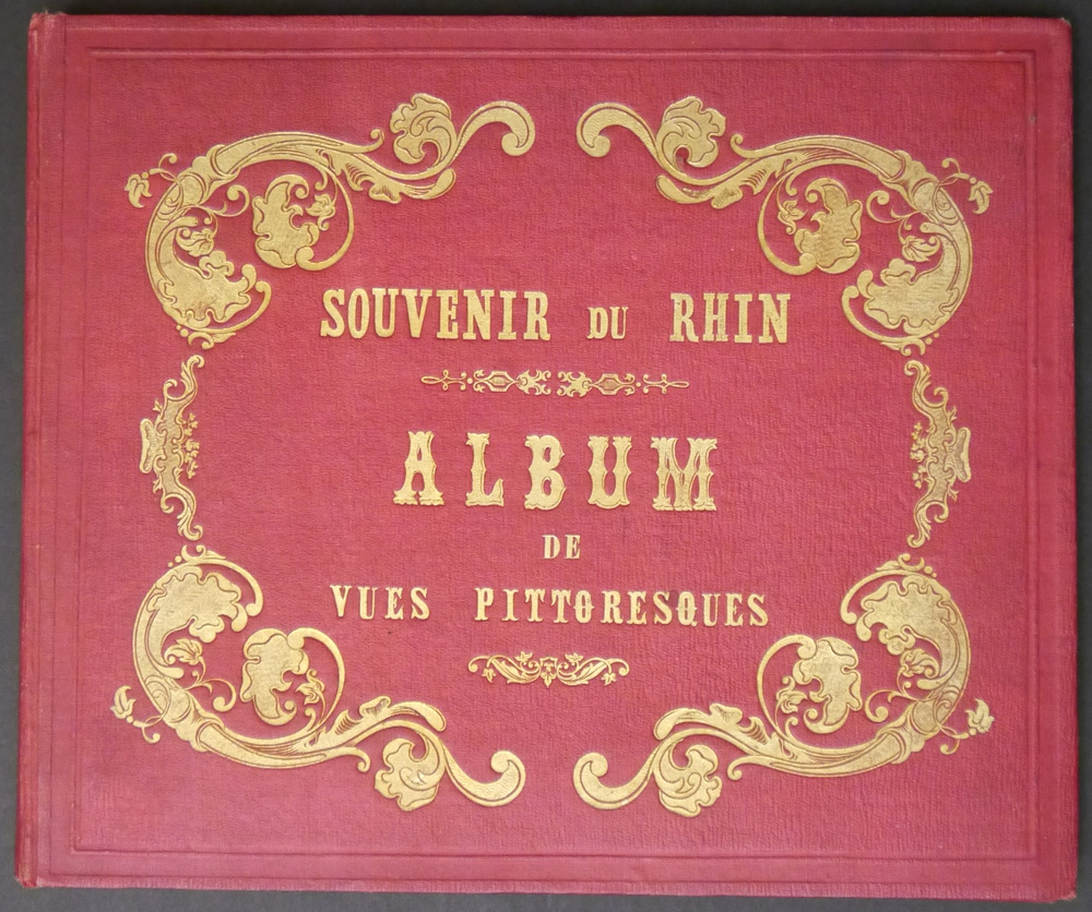 Souvenir du Rhin. Album de Vues pittoresques entre Mayence et Cologne ...