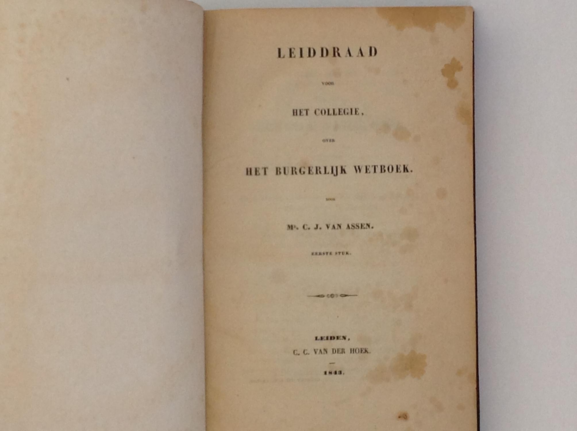 Leiddraad Voor Het Collegie Over Het Burgerlijk Wetboek Door Mr. C.J ...