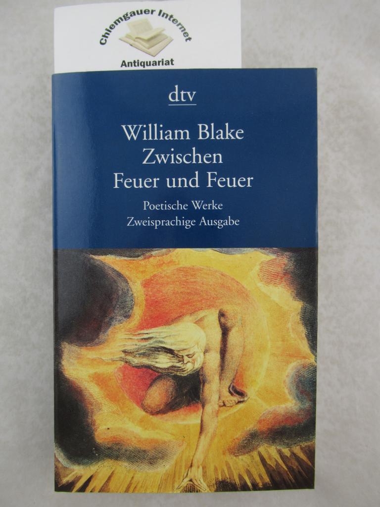 Zwischen Feuer und Feuer - Poetische Werke. Zweisprachige Ausgabe ...