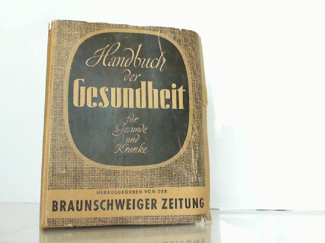 Handbuch der Gesundheit. Ein Lexikon für Gesunde und Kranke ...