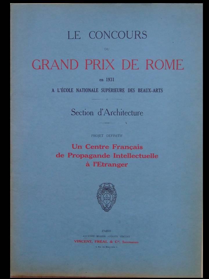 LE CONCOURS DU GRAND PRIX DE ROME EN 1931. UN CENTRE FRANCAIS DE ...
