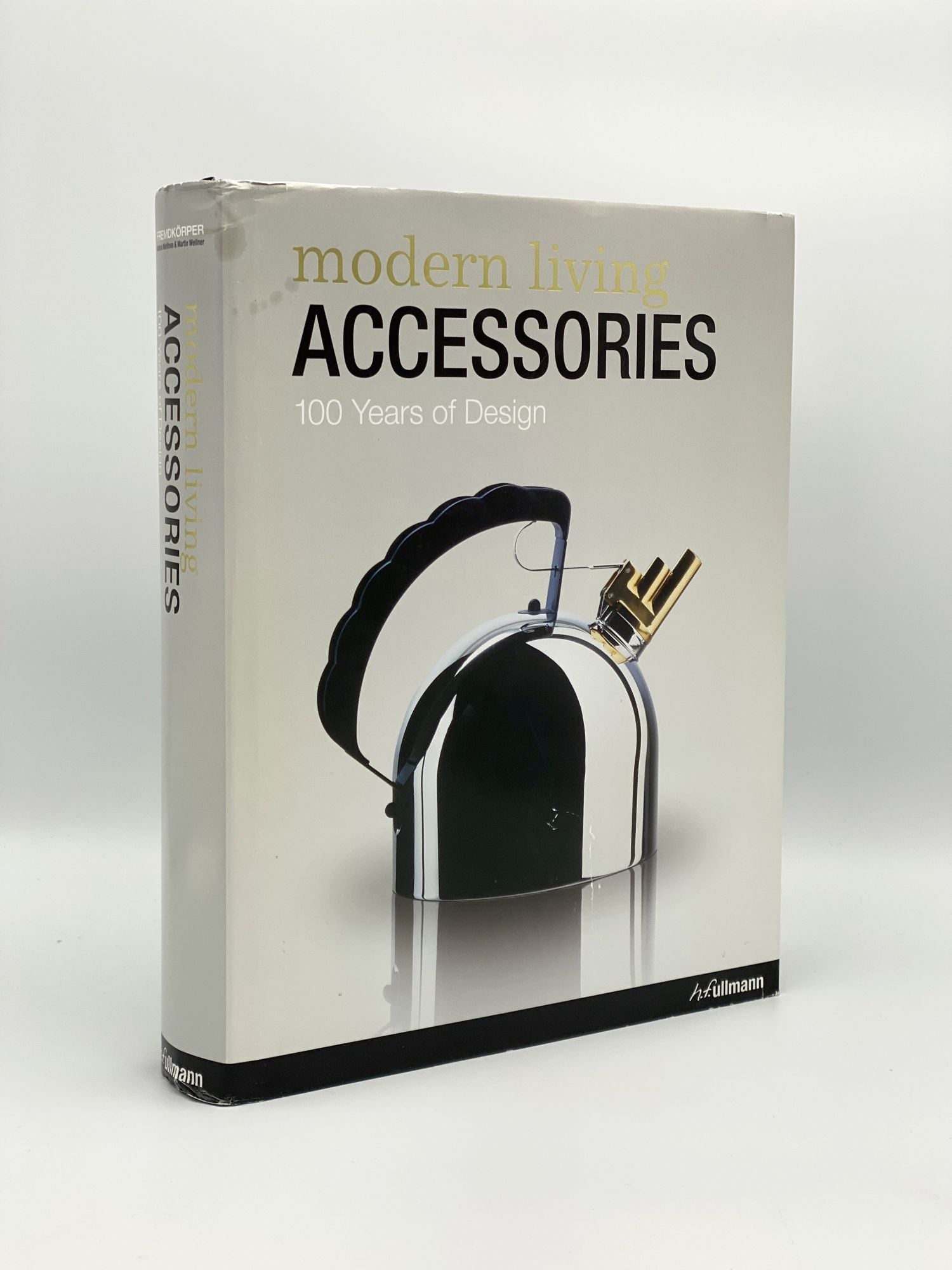 Modern Living Accessories: 100 Years of Design by VOLKER, Albus ...
