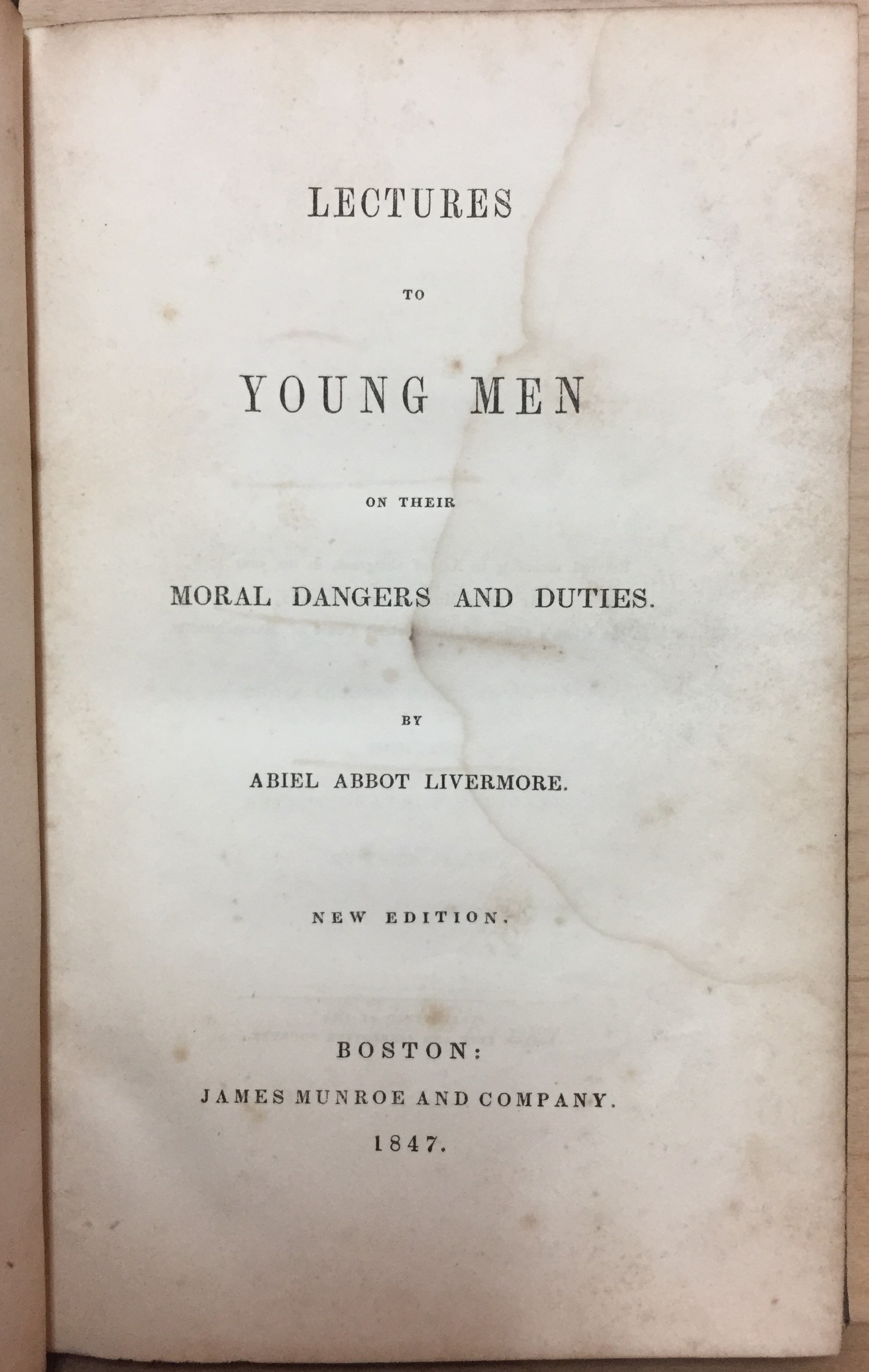 Lectures to Young Men : On their Moral Dangers and Duties by Livermore ...