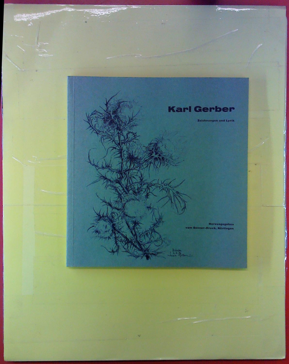 Karl Gerber, Zeichnungen und Lyrik von Ohne Angabe: very good (1974 ...