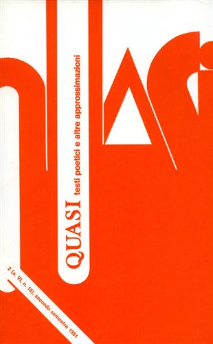 Quasi. Quadrimestrale di testi poetici e altre approssimazioni. Anno VI ...