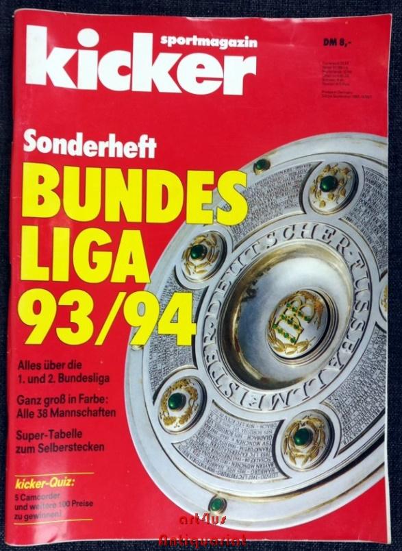 kicker : Bundesliga 93/94 : Sonderheft by Kicker Sportmagazin und Karl ...