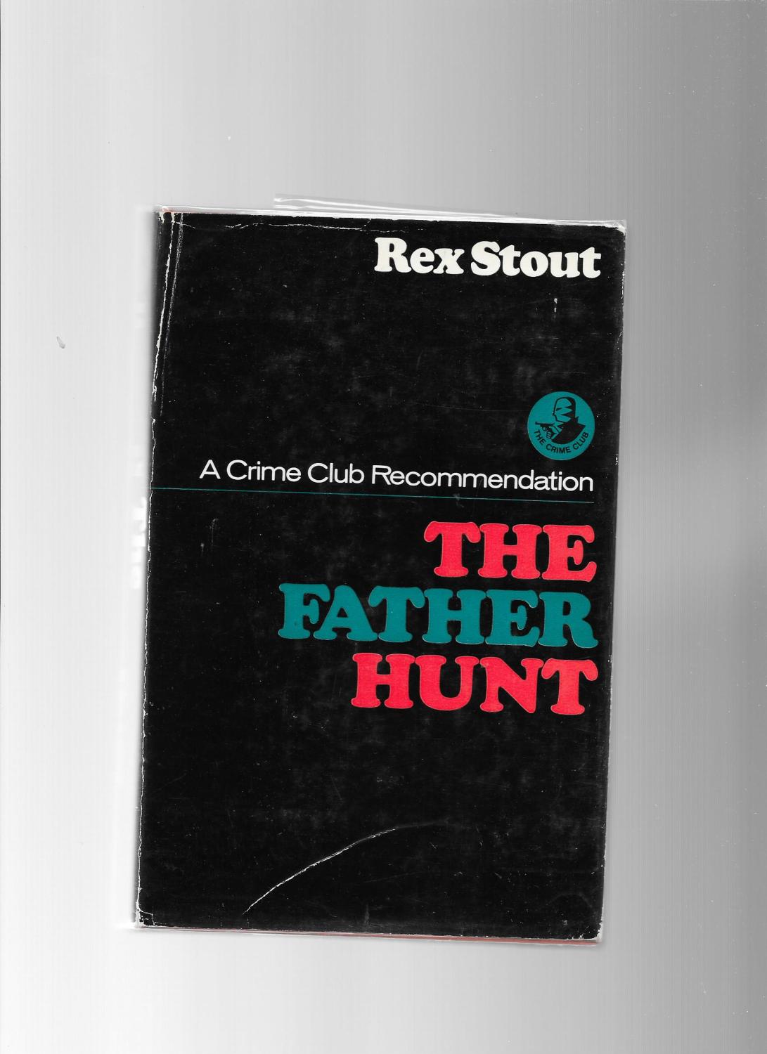 the Father Hunt by Stout Rex: Very Good Plus (1969) First UK Edition ...