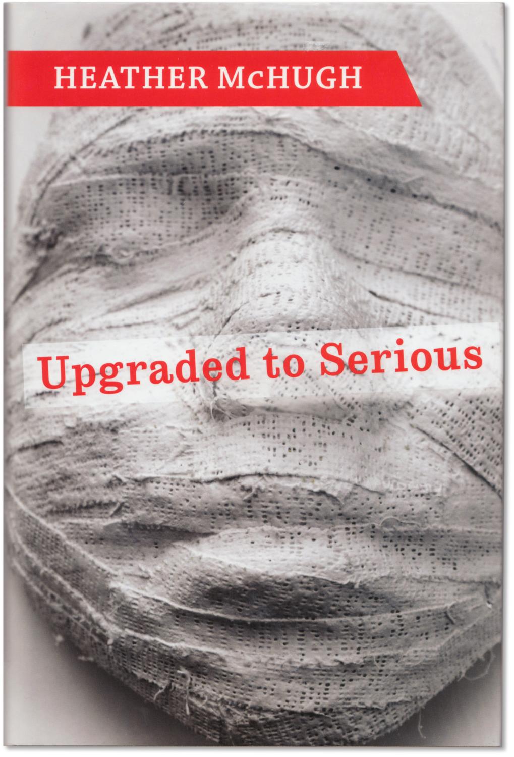Upgraded to Serious. by McHugh, Heather.: As New Hardcover (2009) 1st ...