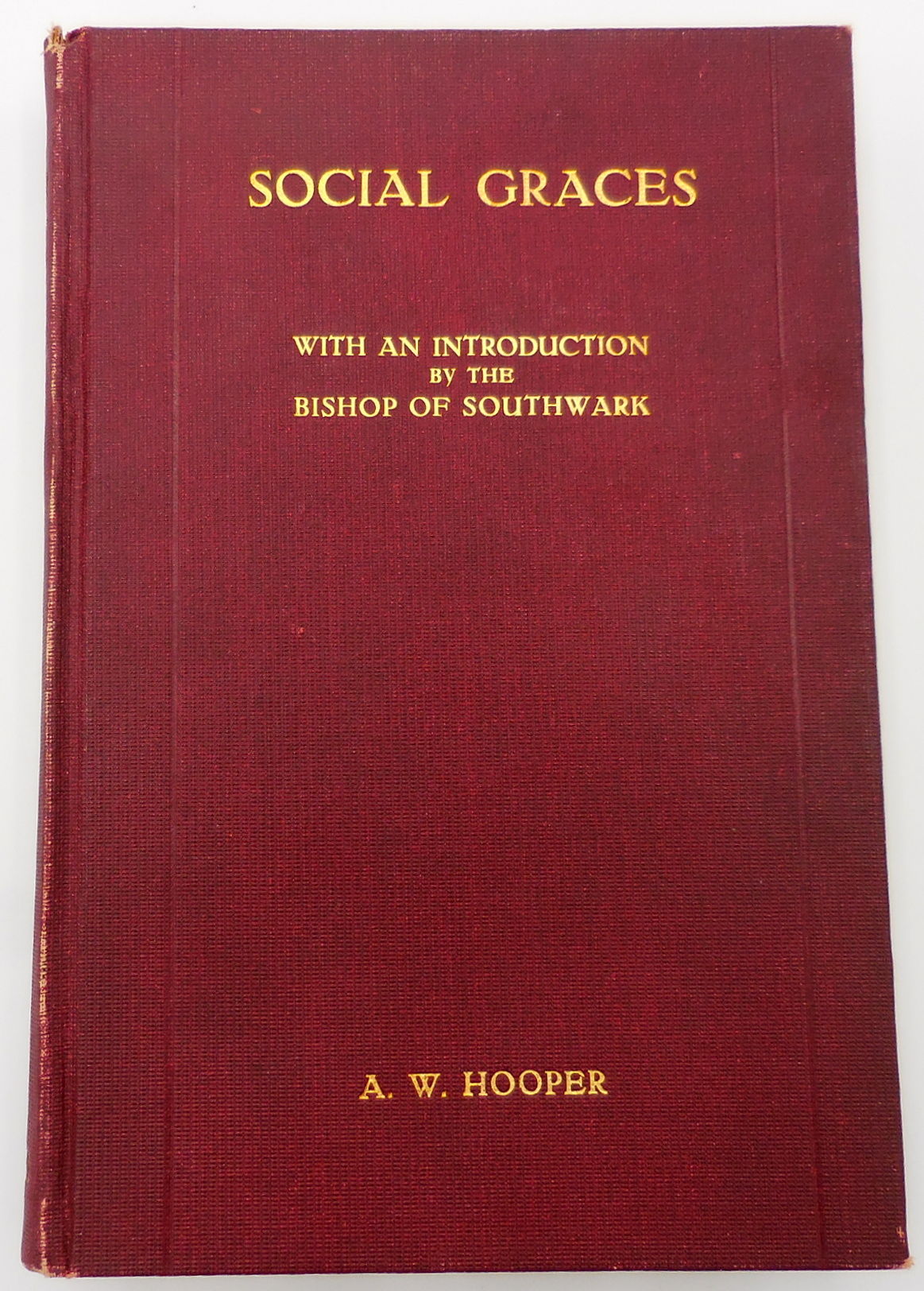 Social Graces. Plain, Practical Addresses, Delivered at Mid-Day to City ...