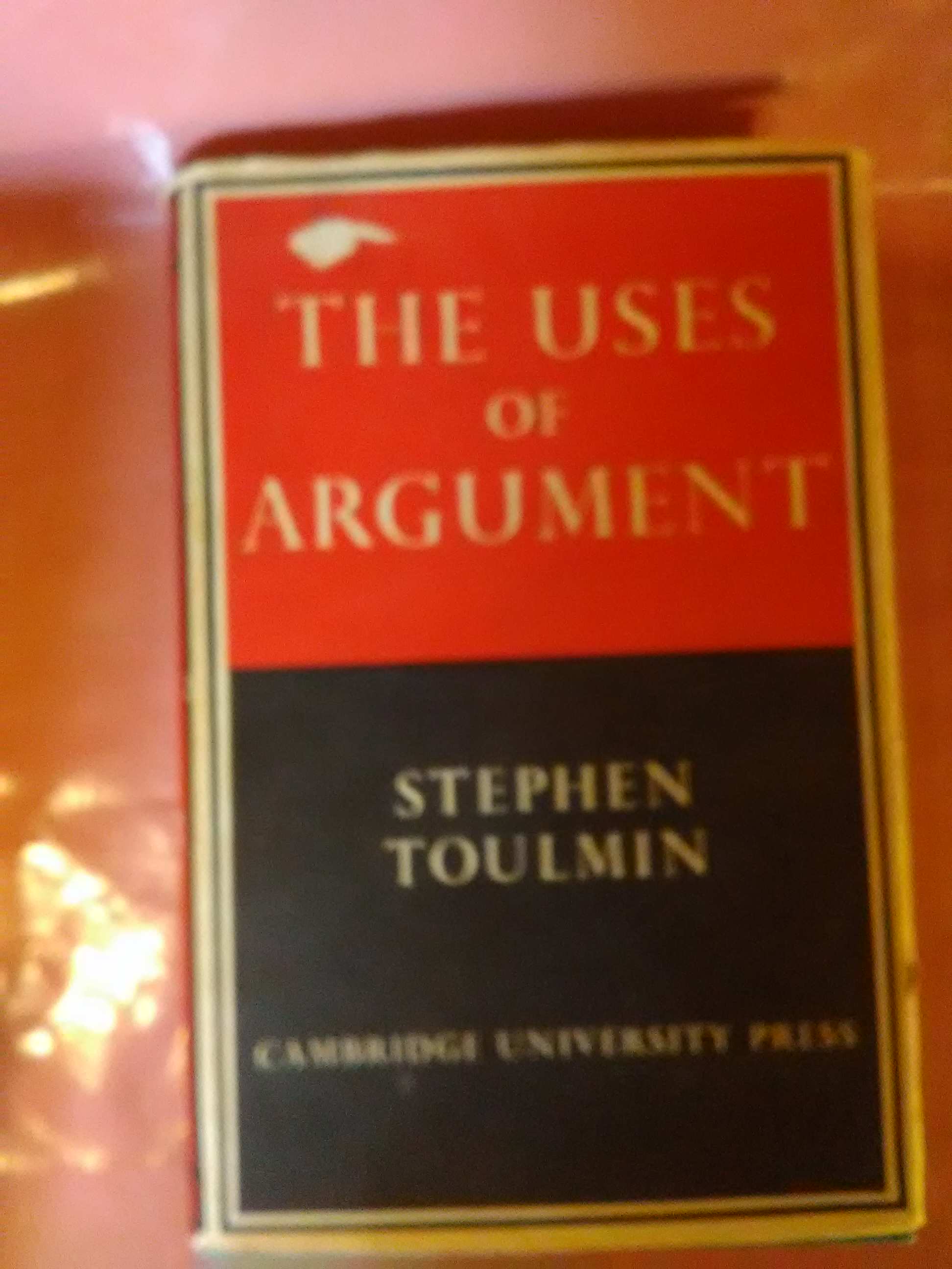 The Uses of Argument by Toulmin, Stephen Edelston: Very Good Hardcover ...